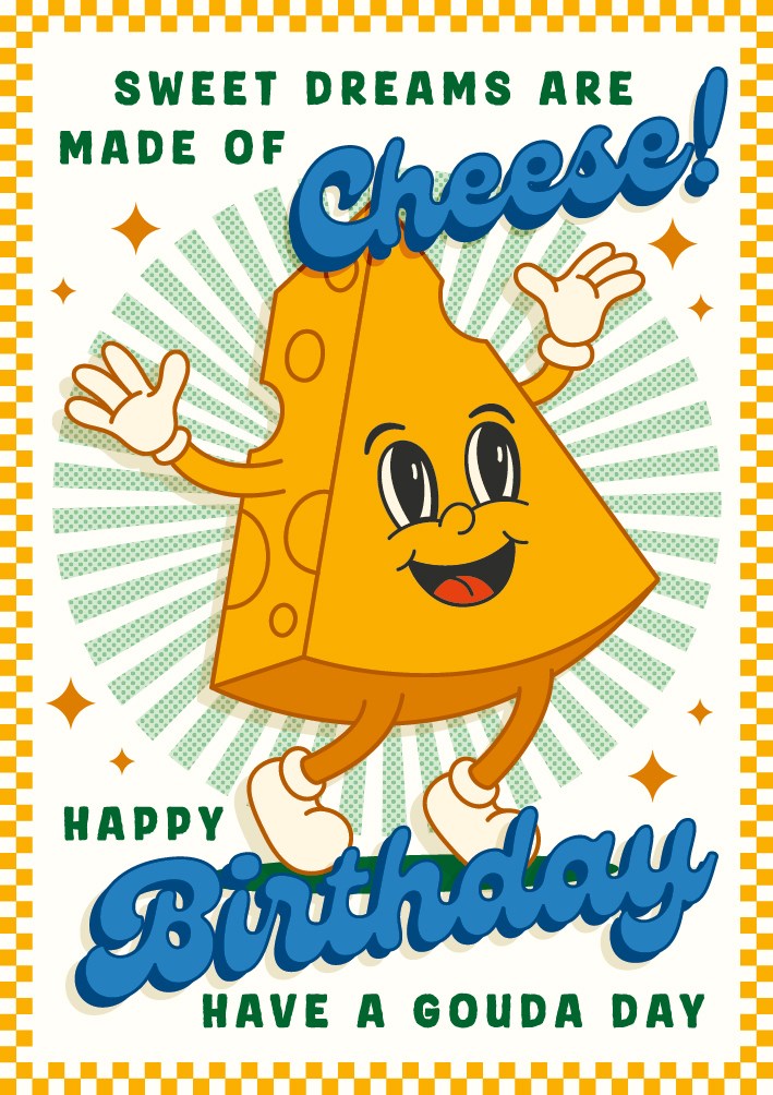 Sweet Dreams Are Made Of Cheese Birthday Card by The Art File | Curiouser